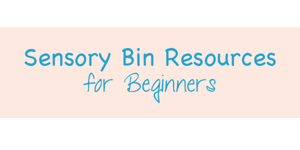 Sensory Bins - Resources for Beginners - Simply Vicki